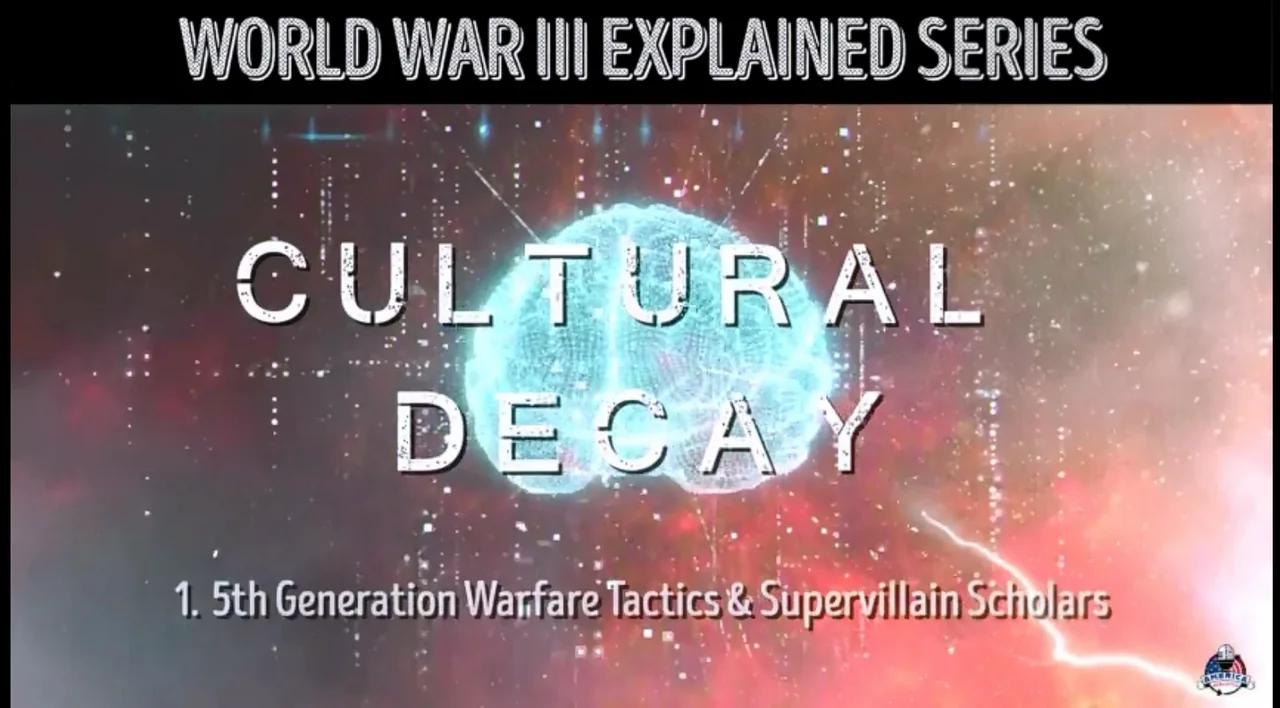 WWIII Explained Cultural Decay - 5th Generation Warfare & The ...