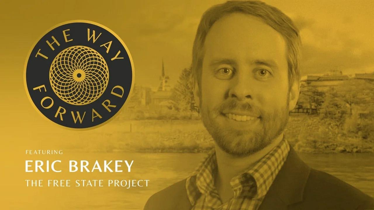 IA - The Way Forward - The Free State Project with Eric Brakey