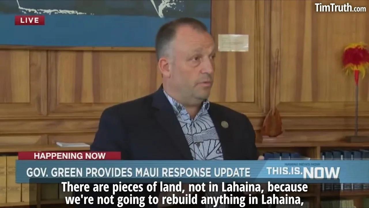 Lahaina Fire-Gov Green To Build $1 Billion 15 Min. FEMA Camps & Keep ...