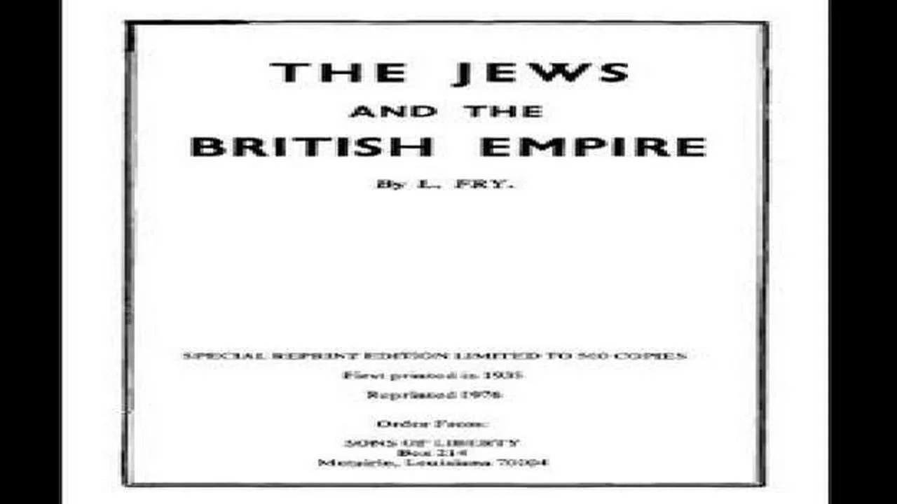 THE JEWS AND THE BRITISH EMPIRE (L. Fry ~ 1935)