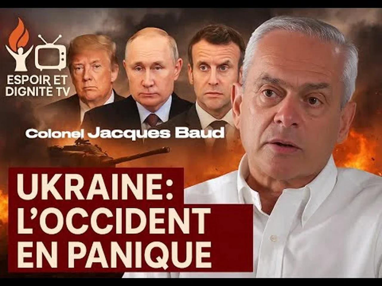 Espoir et Dignité TV - 14.07.2025 - Col. Jacques BAUD - « Ukraine ...