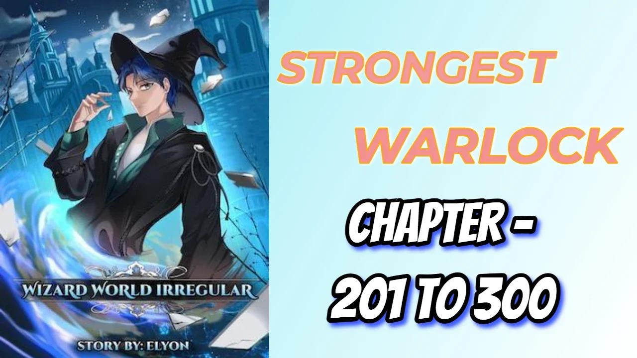 Strongest Warlock - Wizard World Irregular Chapter 201-300