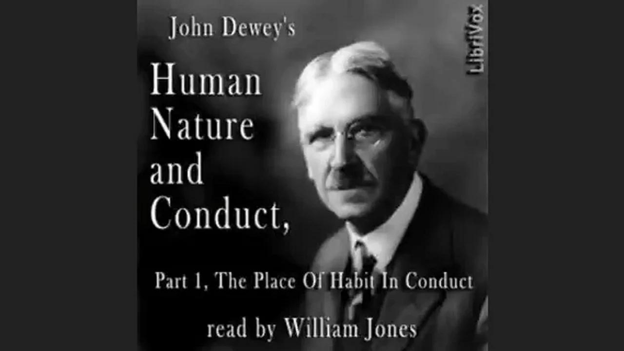 Human Nature And Conduct - Part 1, The Place of Habit in Conduct John ...