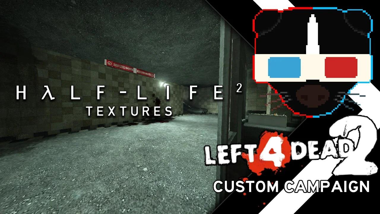 Left 4 Dead 2 - Custom Campaign [Half-Life 2 Textures] (Official Stream)