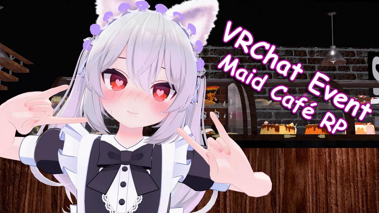 VRChat : Événement RP 3 - Maid Café 😎