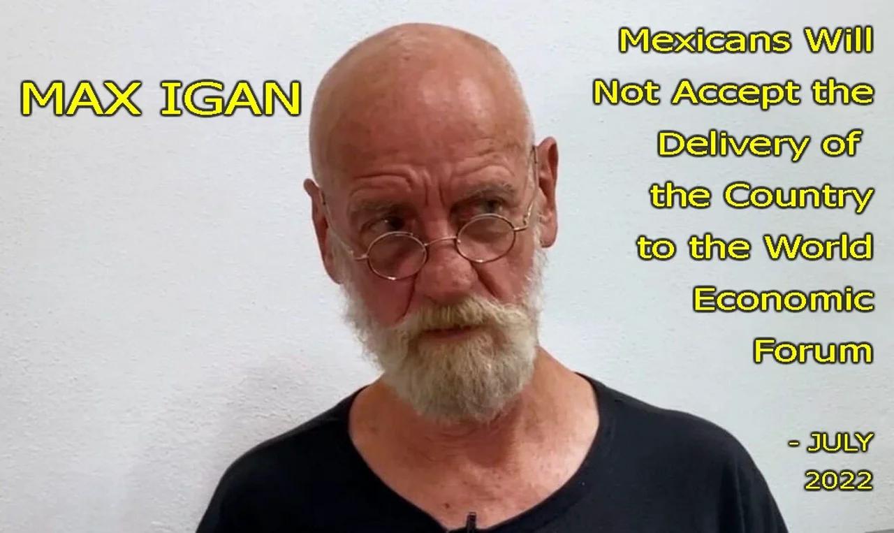 Entrevista Max Igan Completo -July 2022