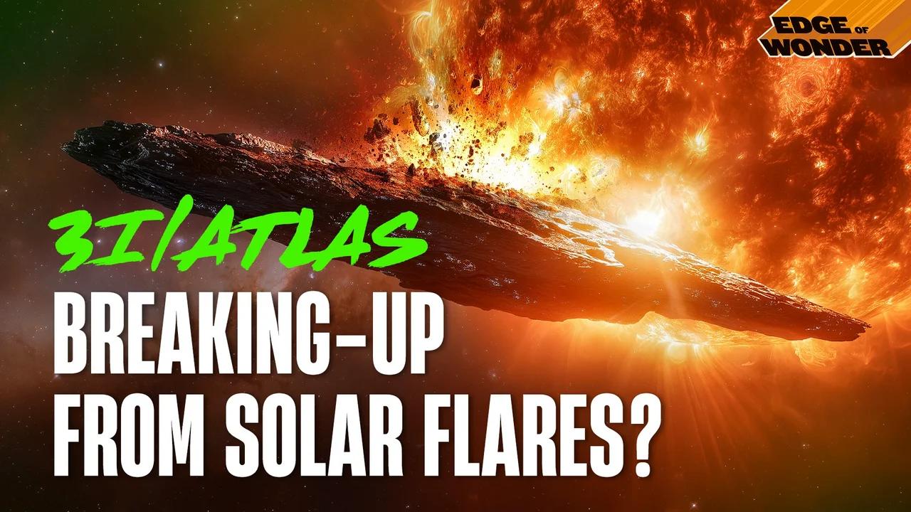 Is 3I/Atlas Breaking-Up from Solar Flares? & Time Crystals in Quantum ...