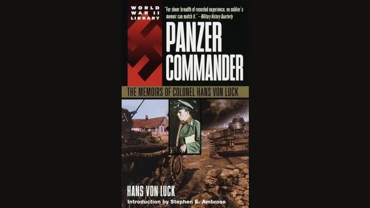 Panzer Commander by Hans von Luck Part 1