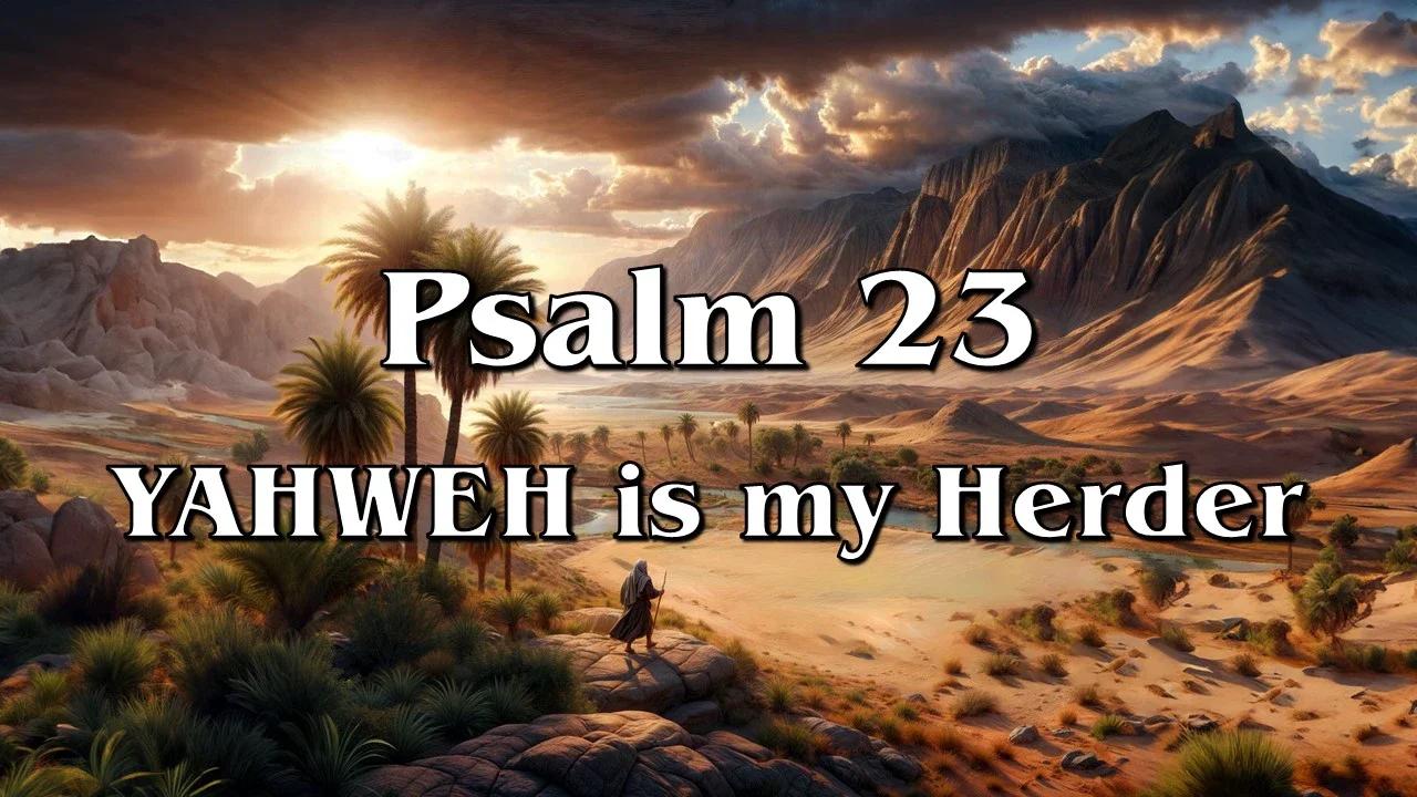 Psalm 23 - YAHWEH is my Herder