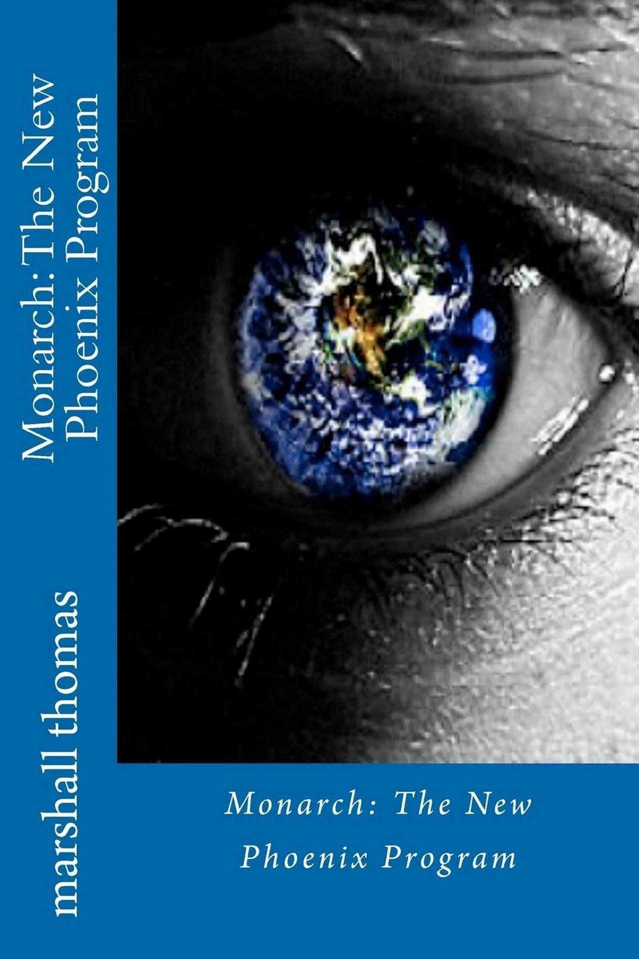 Monarch - The New Phoenix Program By Marshall Thomas book