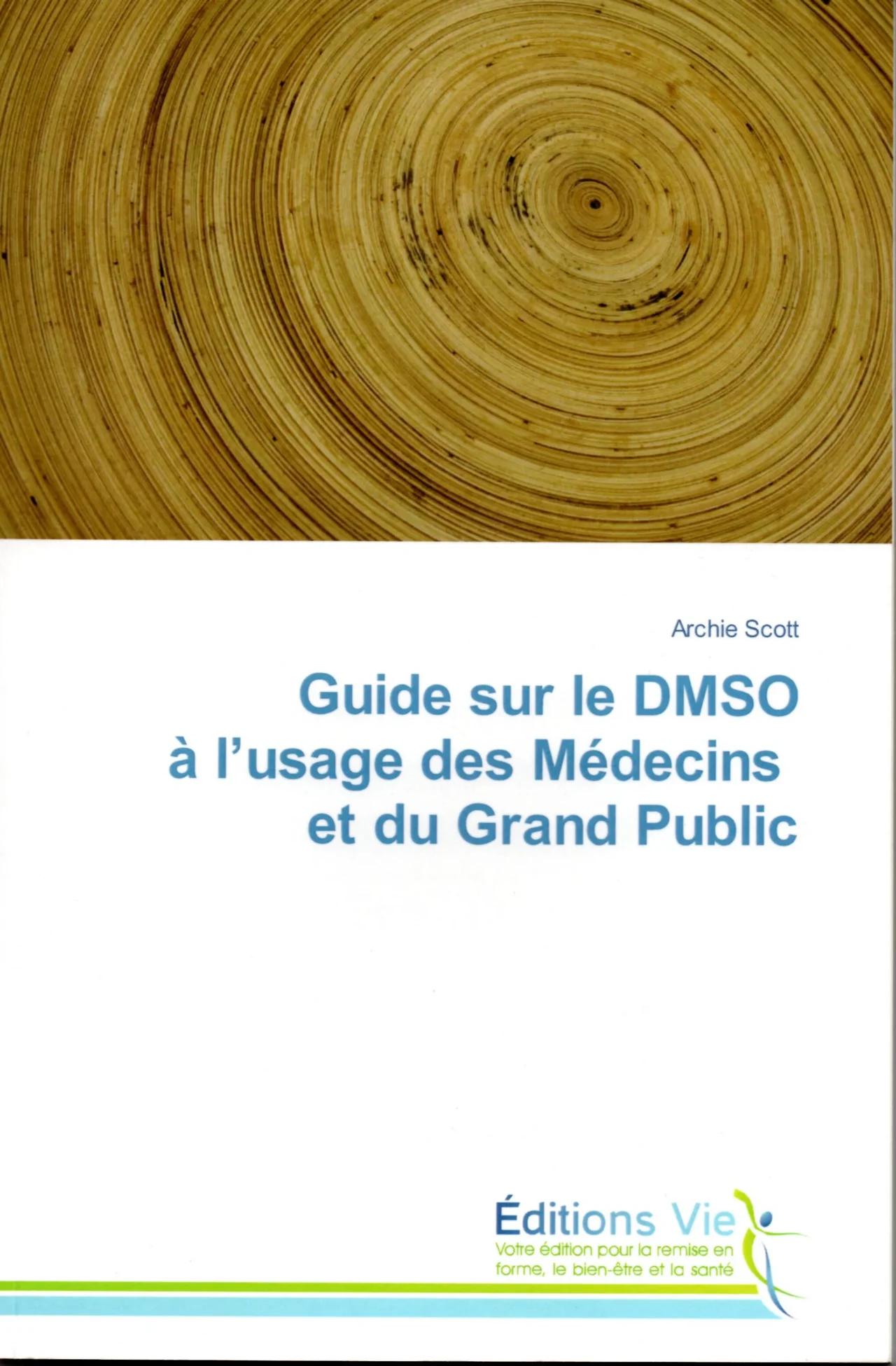 [Livre numérisé] : Archie Scott-Guide sur le DMSO à l'usage des ...
