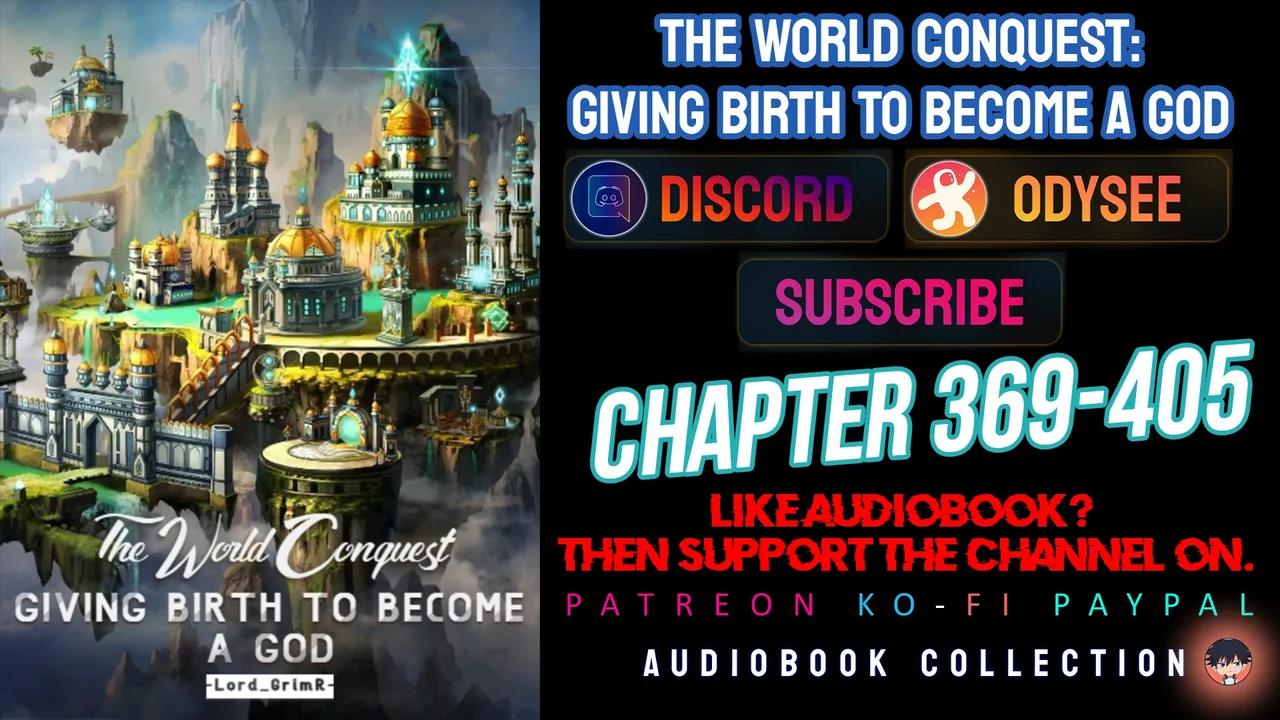 The World Conquest Giving Birth To Become A GodChapter 369-405