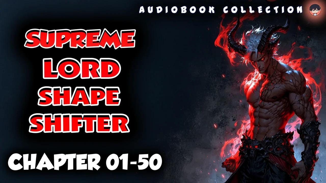 Supreme Lord Shapeshifter chapter 01-50