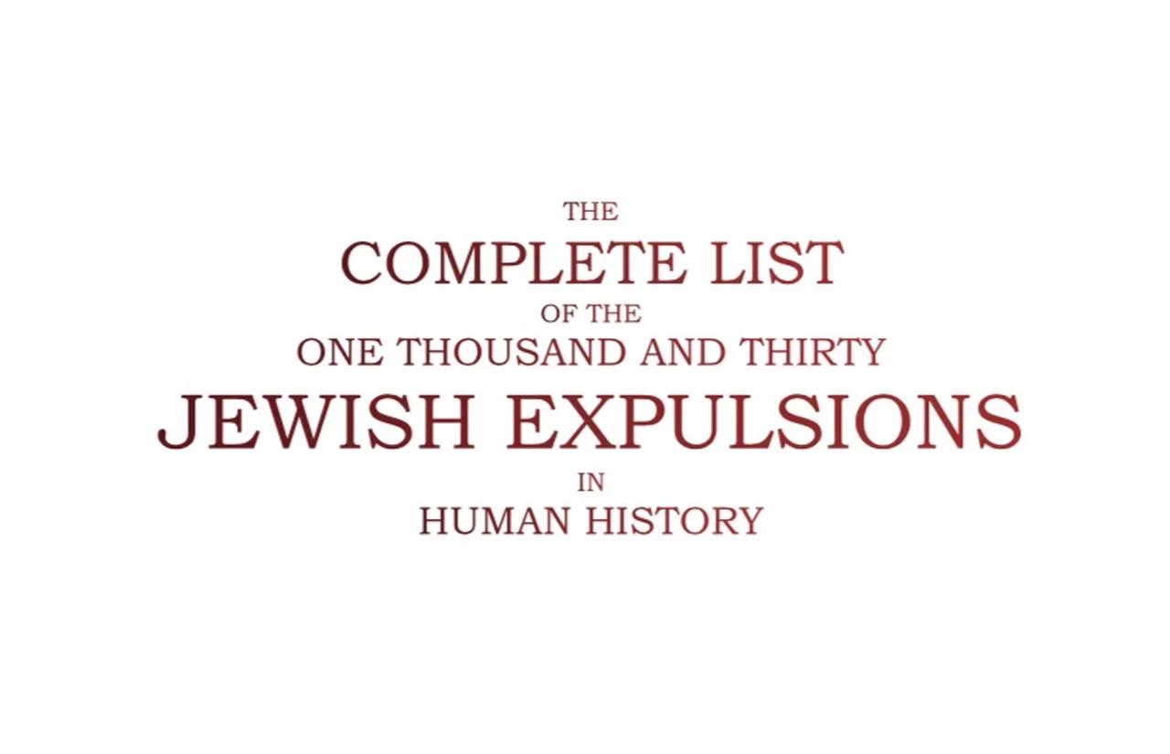 The Complete List Of The 1030 Jewish Expulsions In Human History