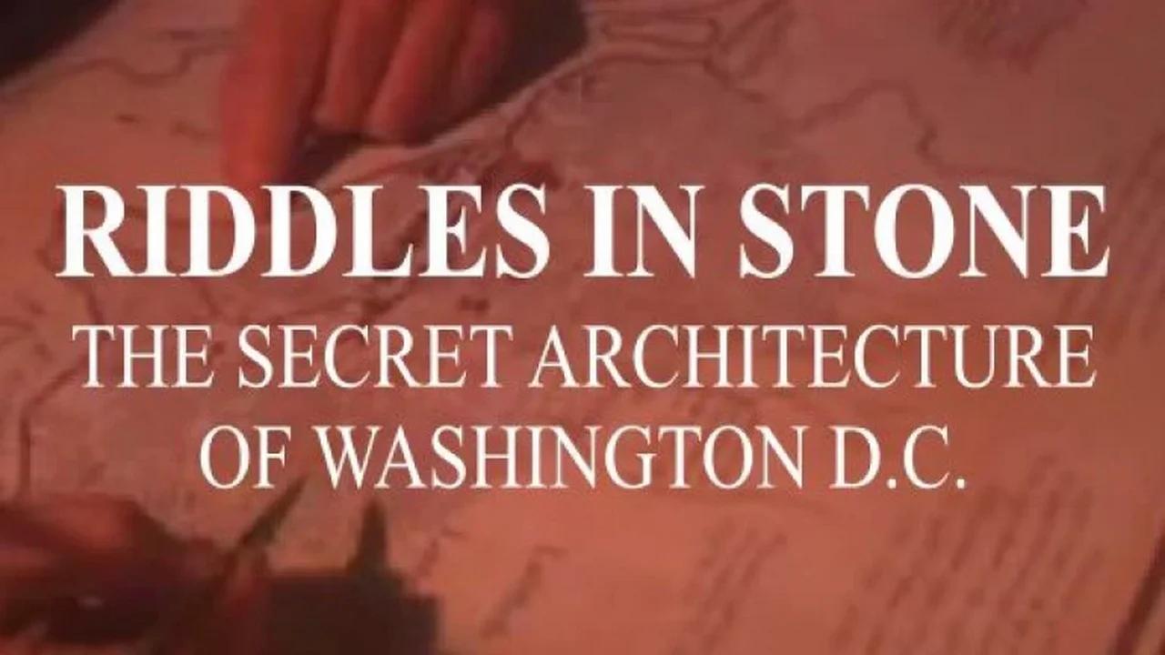 Riddles in Stone - The Secret Architecture of Washington D.C. (2007)