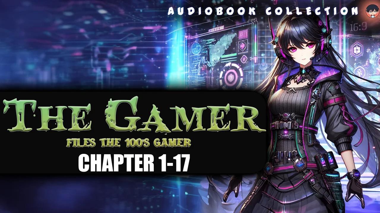 FiThe Gamer Files The 100's Gamer Chapter 1-17