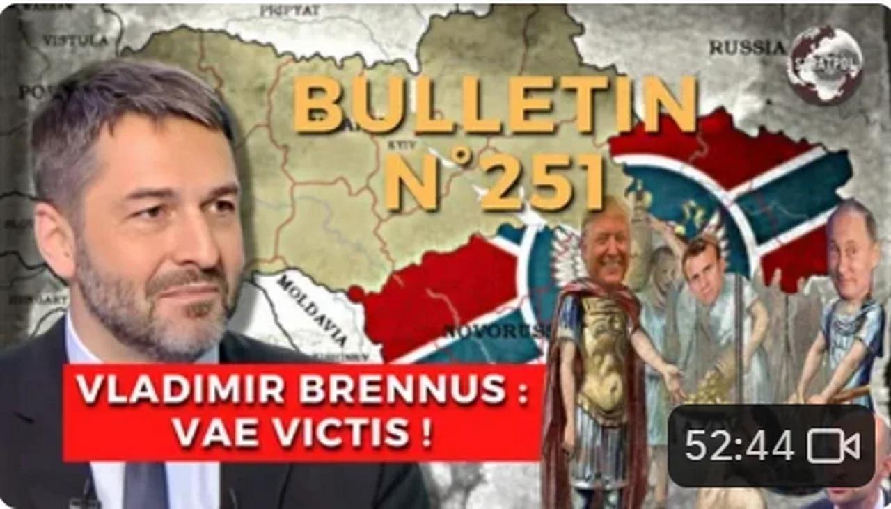 STRATPOL , Xavier MOREAU - 16.08.2025 - Bulletin n°251. VAE VICTIS ...