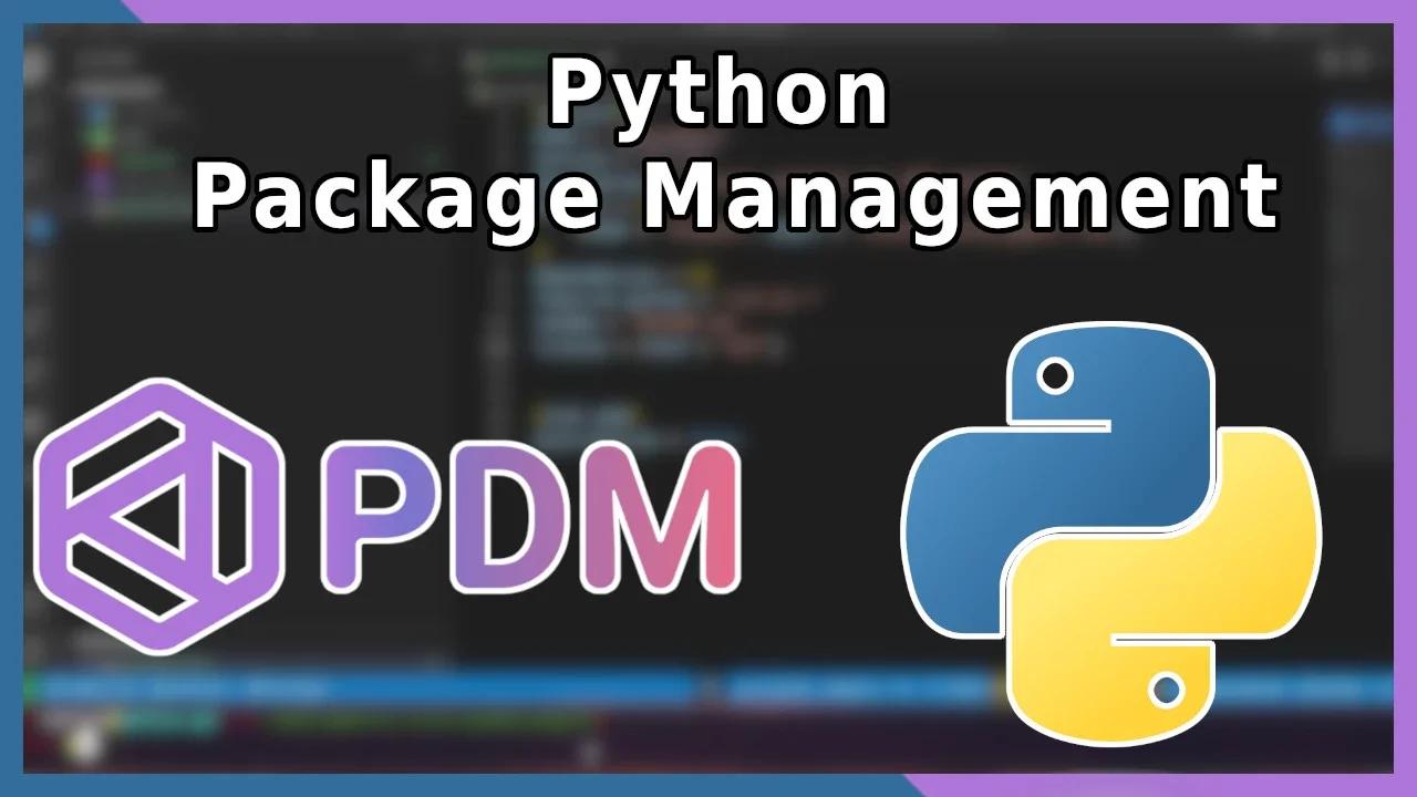 Python Package Management With PDM