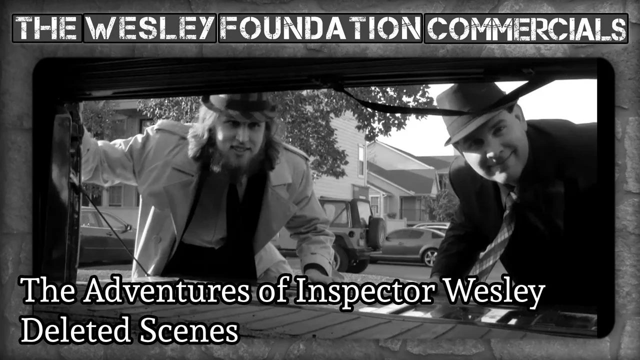 The Adventures of Inspector Wesley: Deleted Scenes