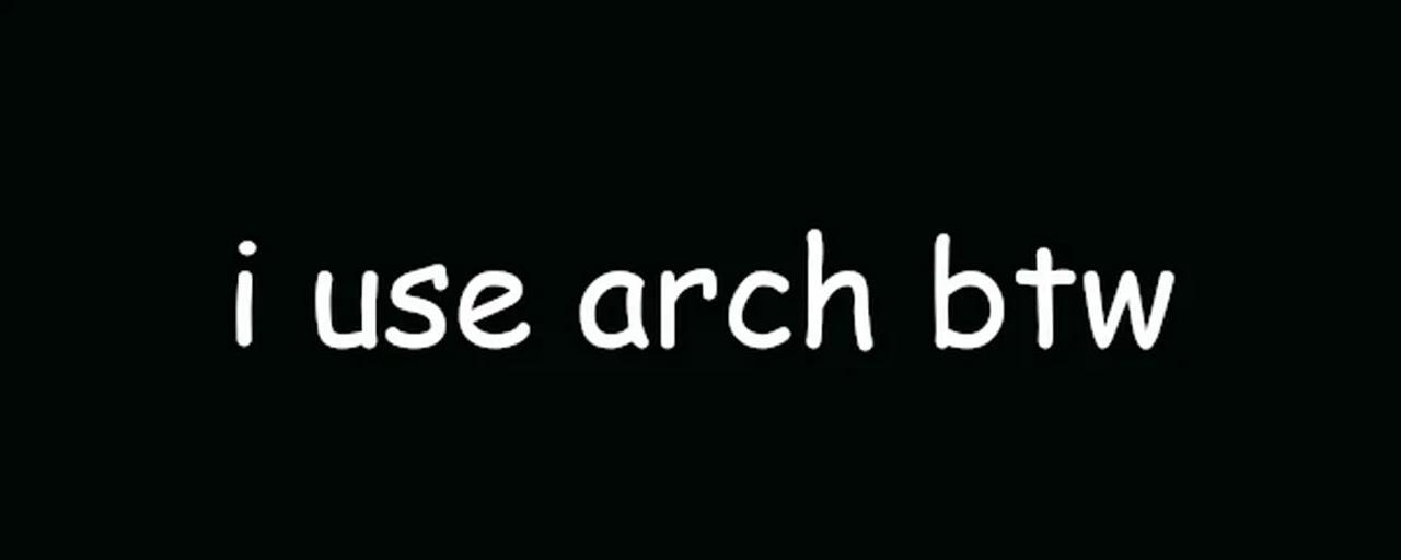 i use arch btw