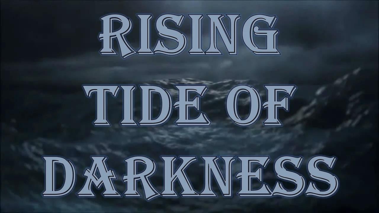 Rising Tide Of Darkness