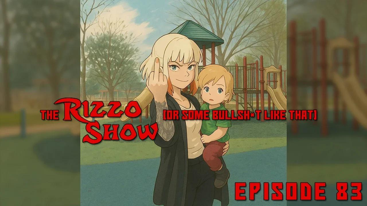 The Rizzo Show [Ep 83]