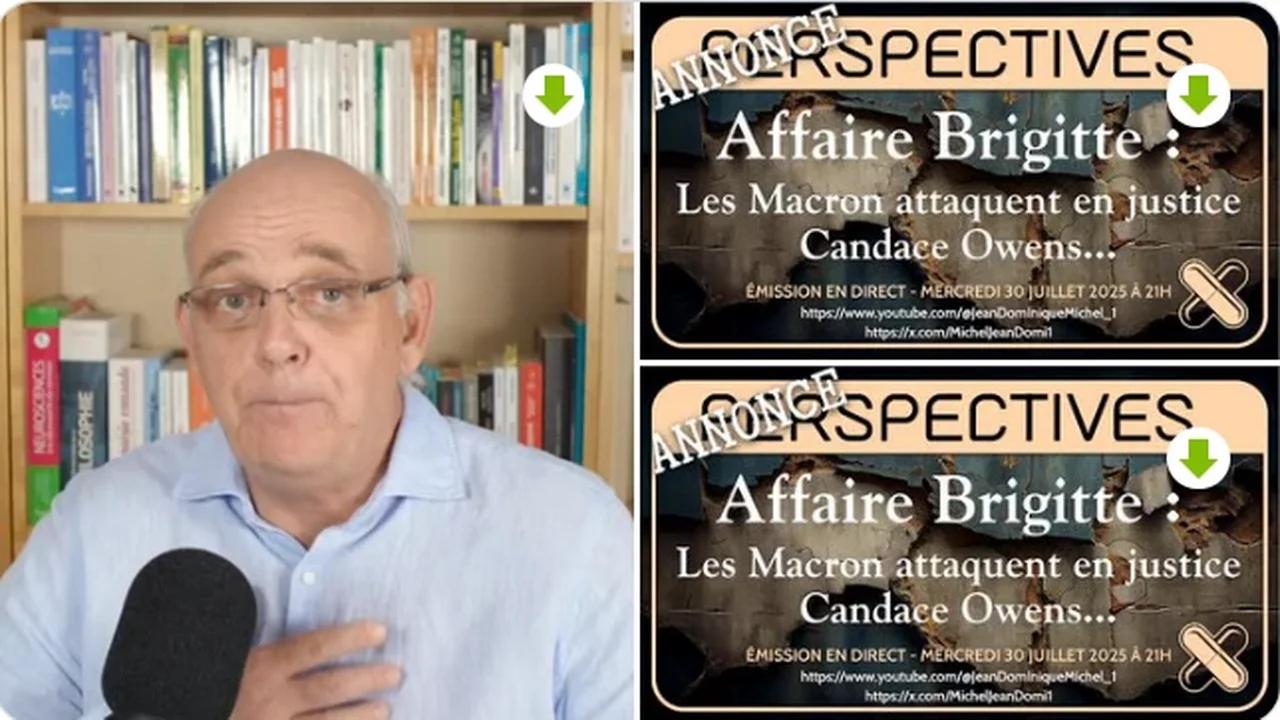 Jean-Dominique Michel - 30.07.2025 - Affaire Brigitte - Les Macron ...