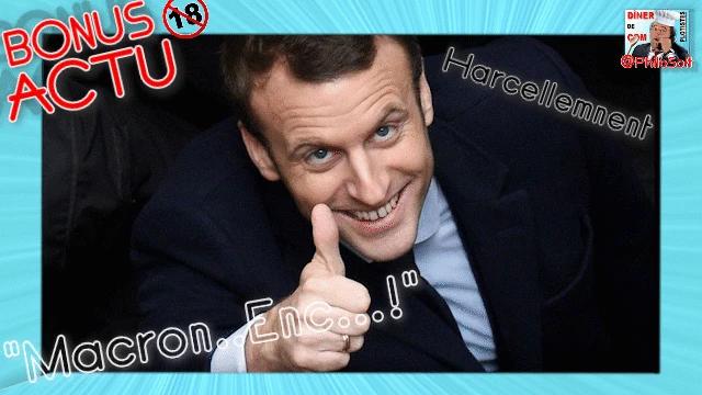 "Macron..Enculé!!" (C'est du Harcèlement?!!)