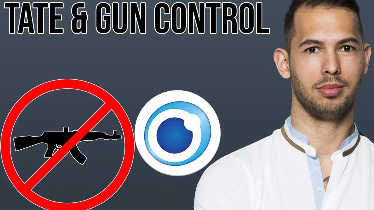 The Plight of Andrew Tate & Gun Control