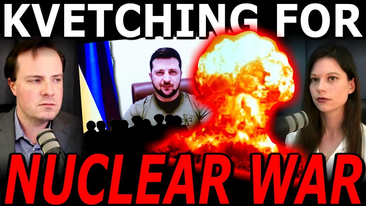Kvetching For Nuclear War