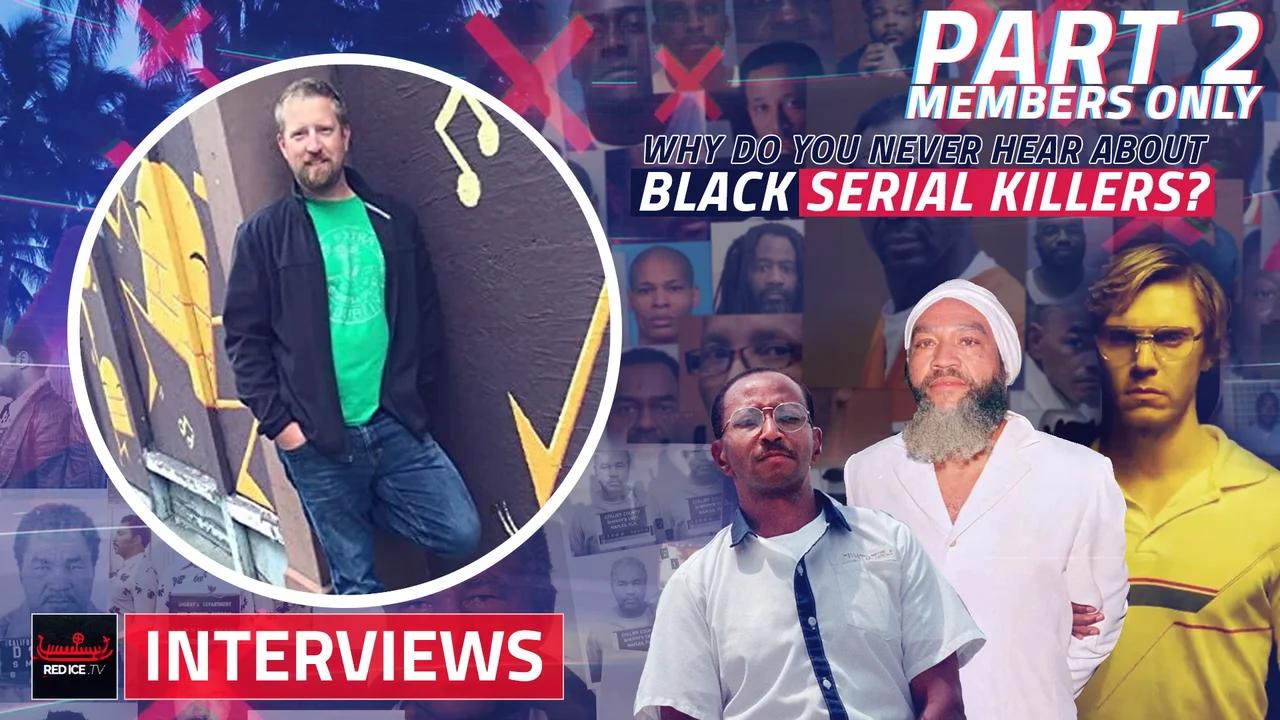 Why Do You Never Hear About Black Serial Killers? - Justin Cottrell ...