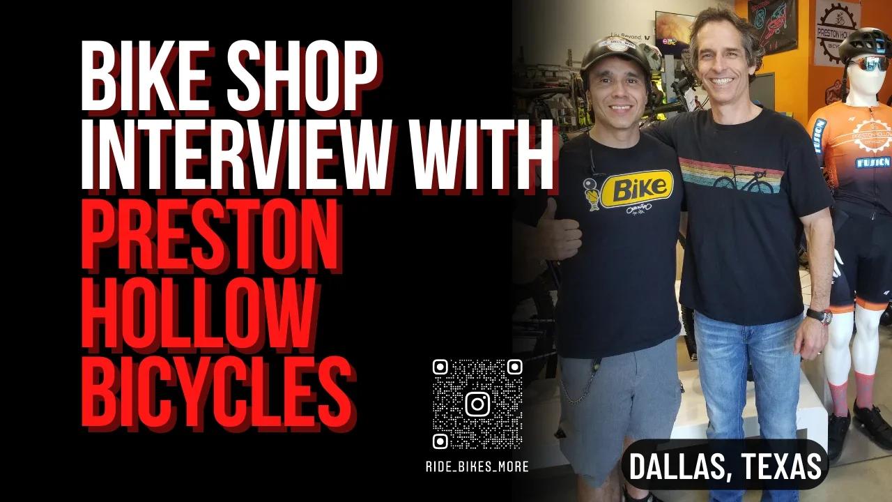Bike Shop Interview With Preston Hollow Bicycles | Cycling Show ...