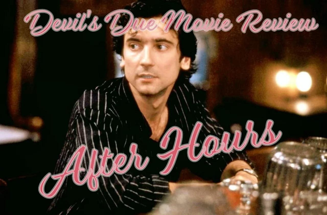 Devil's Due Movie Review Episode 20 - After Hours