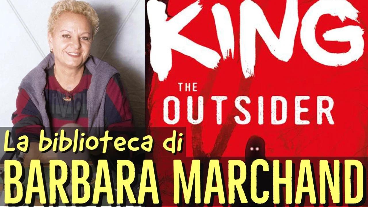THE OUTSIDER: STEPHEN KING - La biblioteca di BARBARA MARCHAND