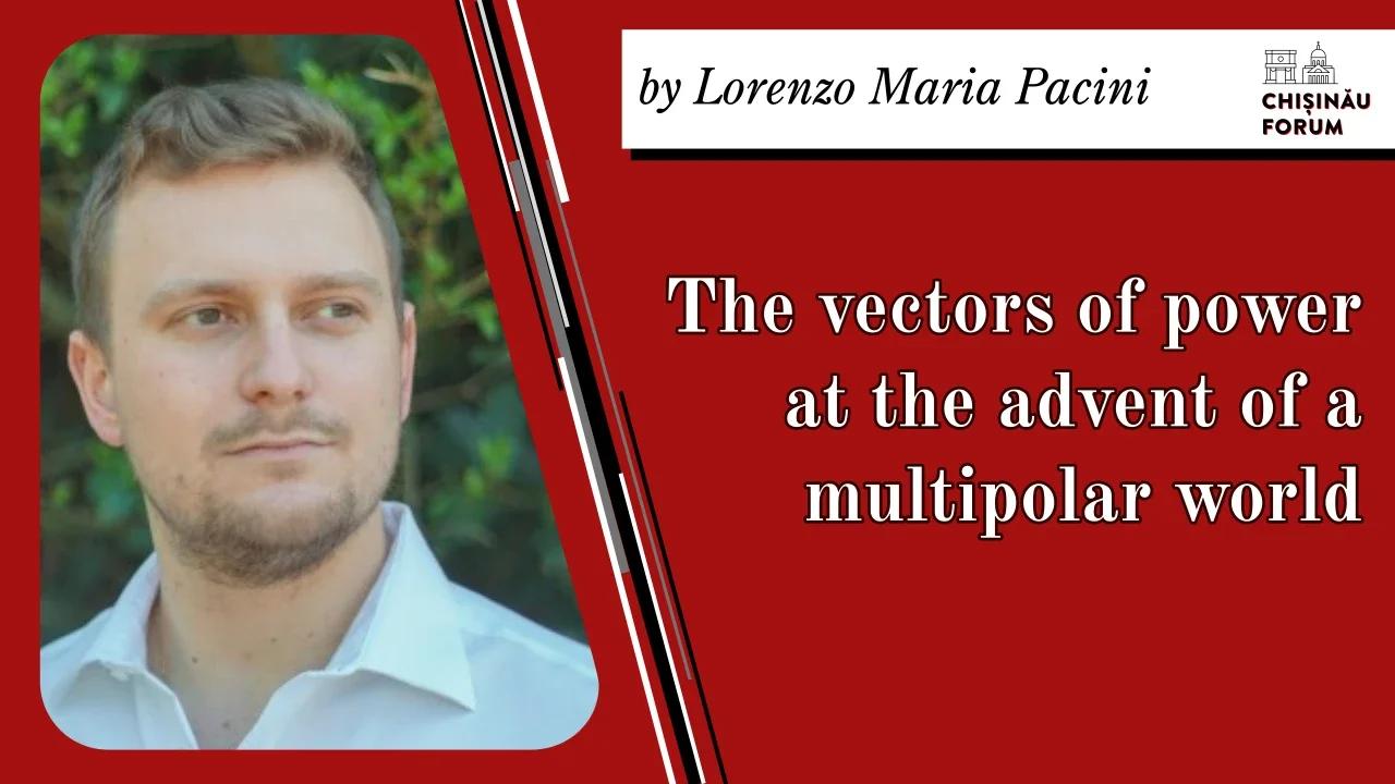 The vectors of power at the advent of a multipolar world, bi Lorenzo ...