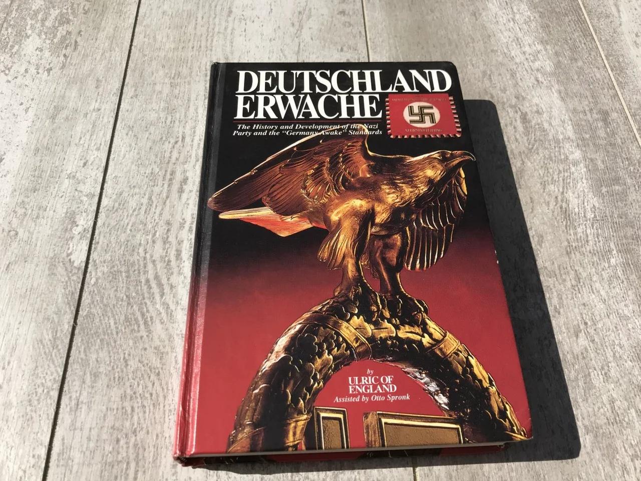 Deutschland Erwache : The History and Development of the Nazi Party and ...