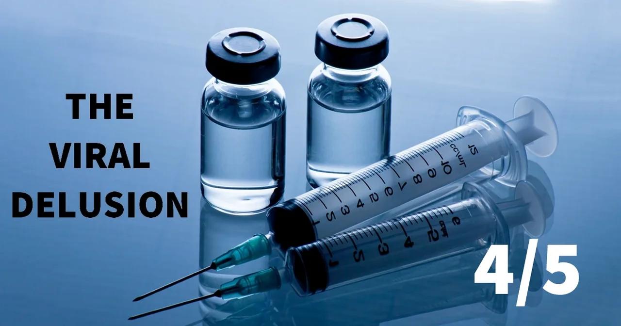 The Viral Delusion - The Deadly Deception (Documentary 2022) Episode 4/5
