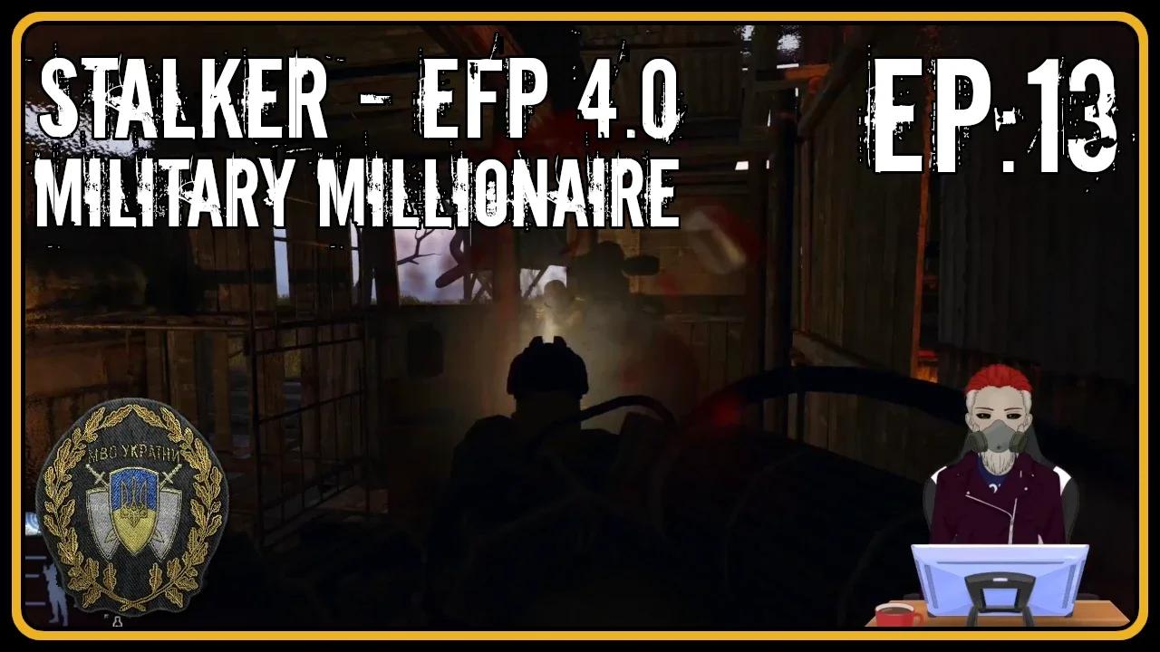 [Archive] STALKER Anomaly EFP - Military Millionaire Ep. 13 - I didn't want it to be like this