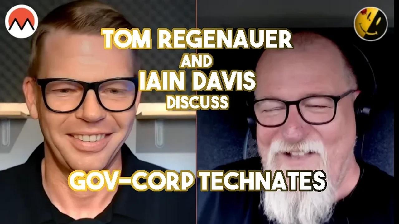 Tom Regenauer and Iain Davis discuss Gov-corp Technates