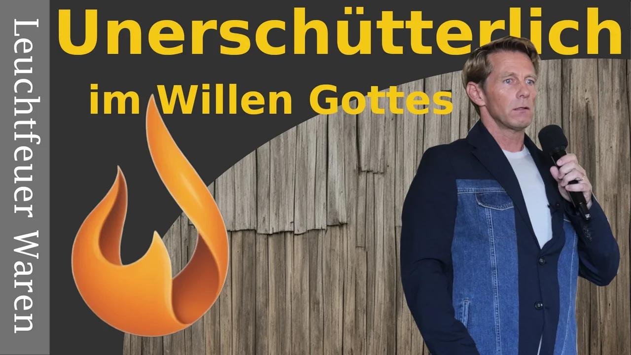Unerschütterlich im Willen Gottes - Michael Schott - Leuchtfeuer Waren