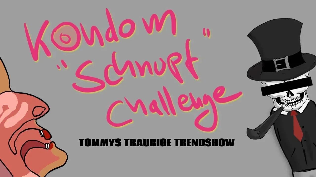 Kondom schnupf Challenge - Tommys traurige Trendshow