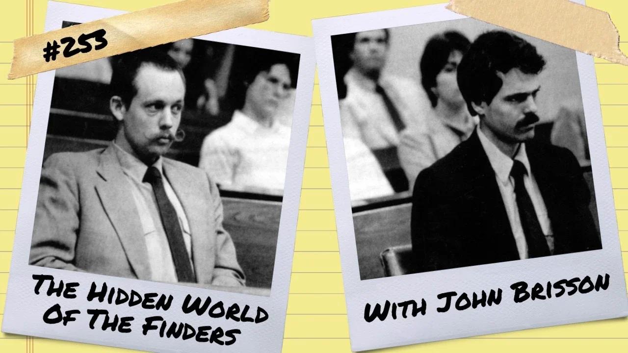 #253: The Hidden World Of The Finders | John Brisson
