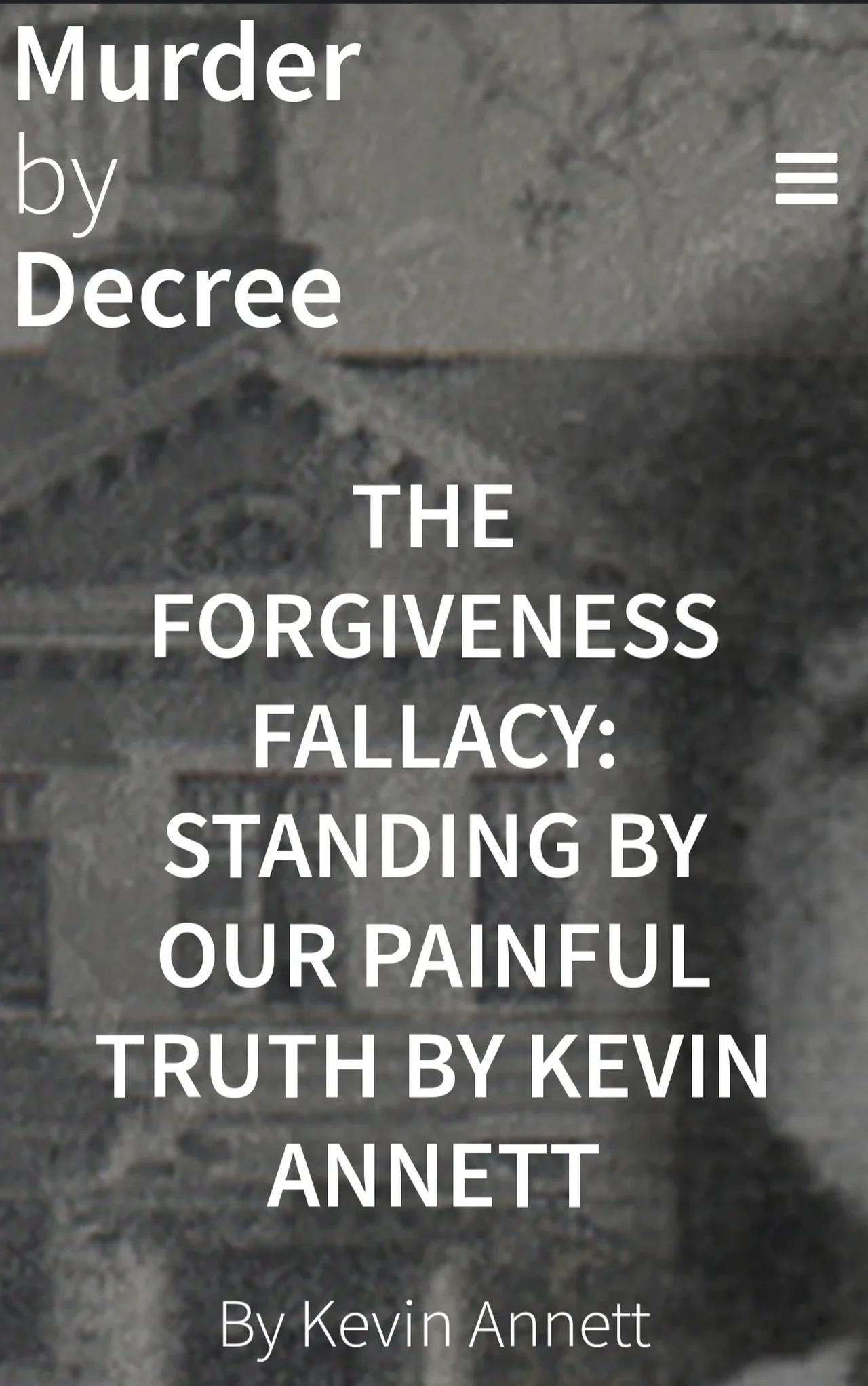 THE FORGIVENESS FALLACY w Canadian Human RIghts Campaigner KEVIN ANNETT