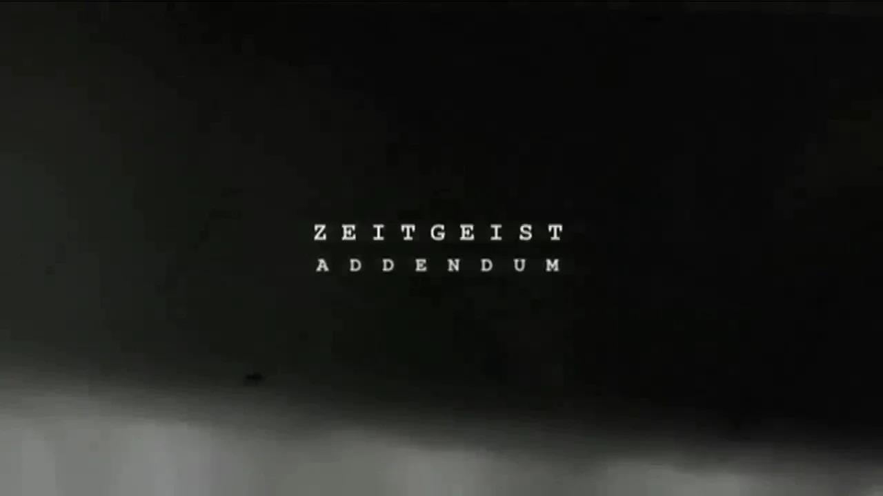 ZEITGEIST ADDENDUM Full Documentary