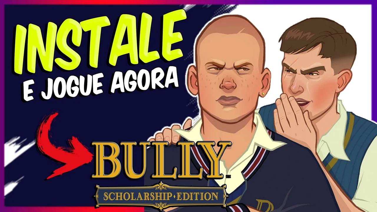 COMO BAIXAR E INSTALAR BULLY PT-BR NO PC PASSO A PASSO
