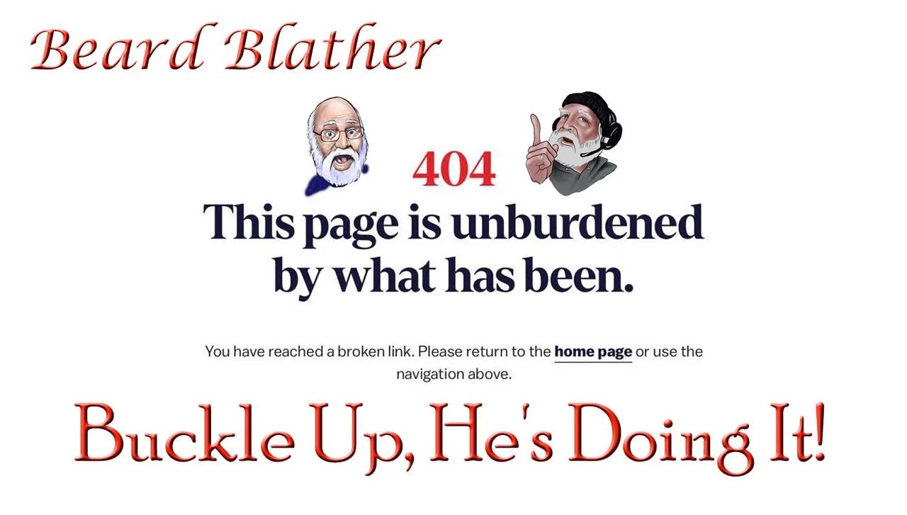 Beard Blather 257: Buckle Up, He's Doing It!