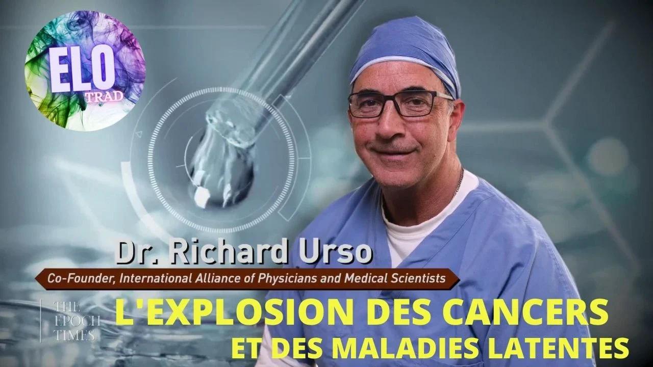 Dr Urso - Explosion des Cancers et des maladies latentes