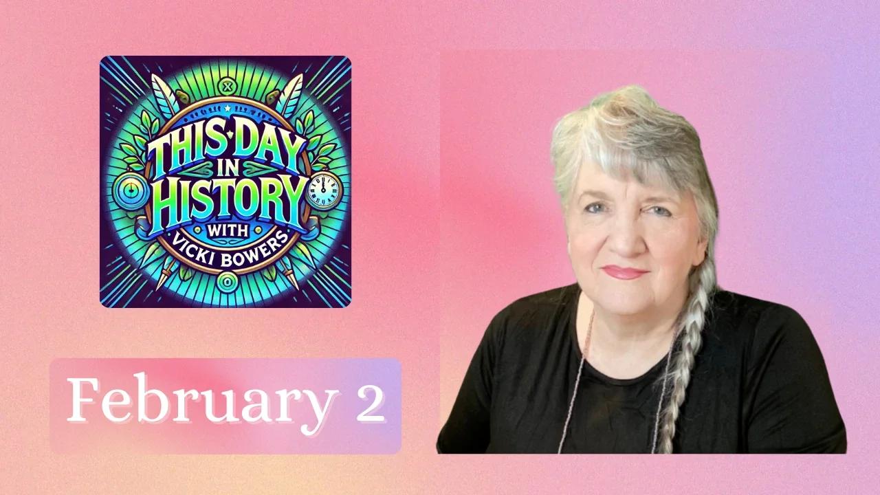 February 2 This Day in History
