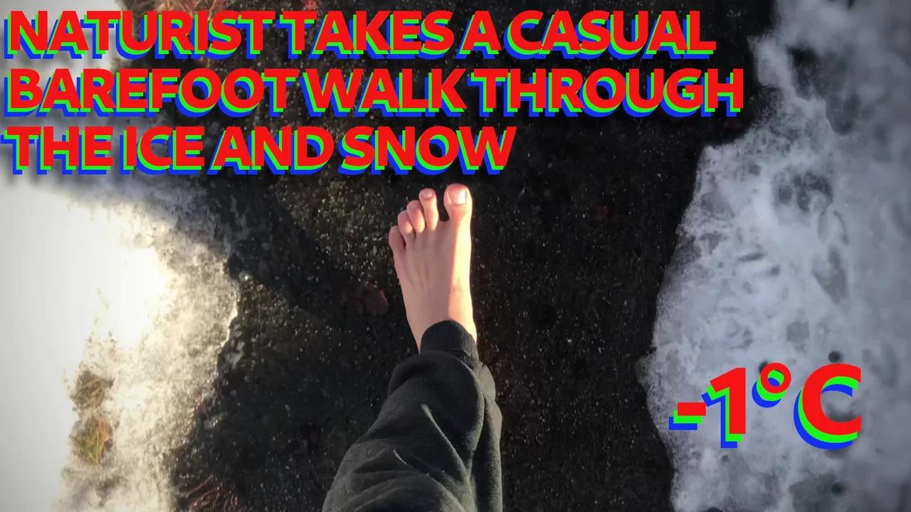 Naturist Tries Walking BAREFOOT in the ICE & SNOW! (NSFW)