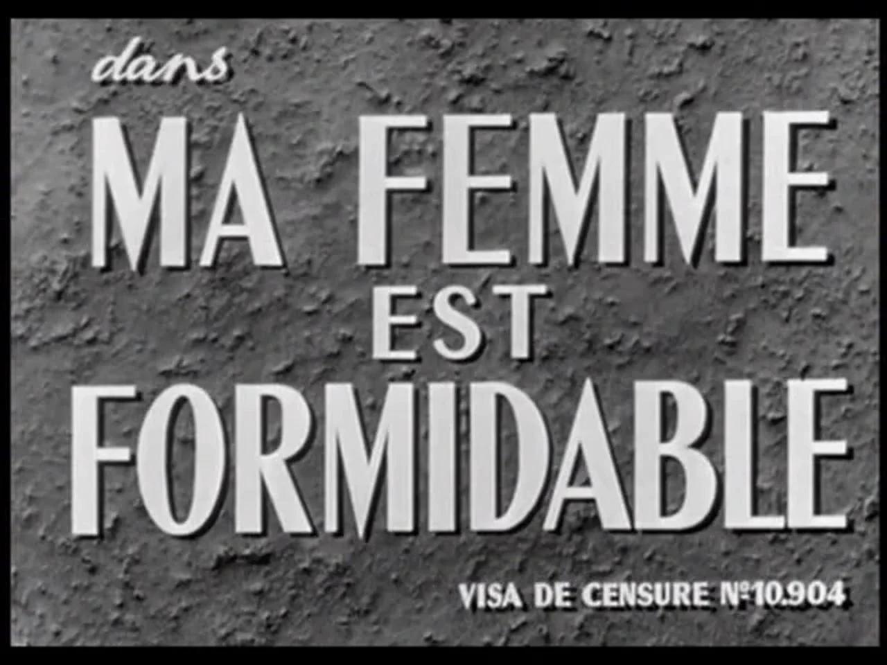 Ma Femme Est Formidable